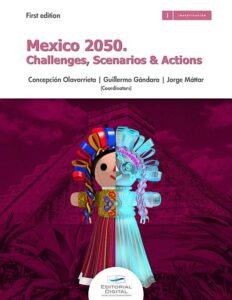 Mexico 2050. Challenges, Scenarios & Actions. - The Millennium Project